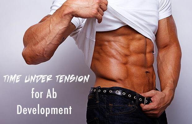 Time Under Tension for Ab Development (Grow a Huge Six pack ...